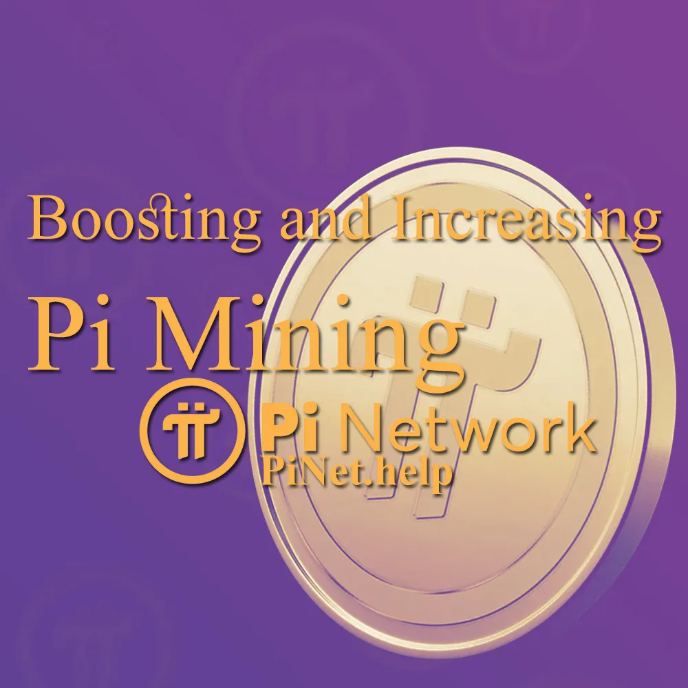 Boost and Increase Pi Daily Mining | Pi Network