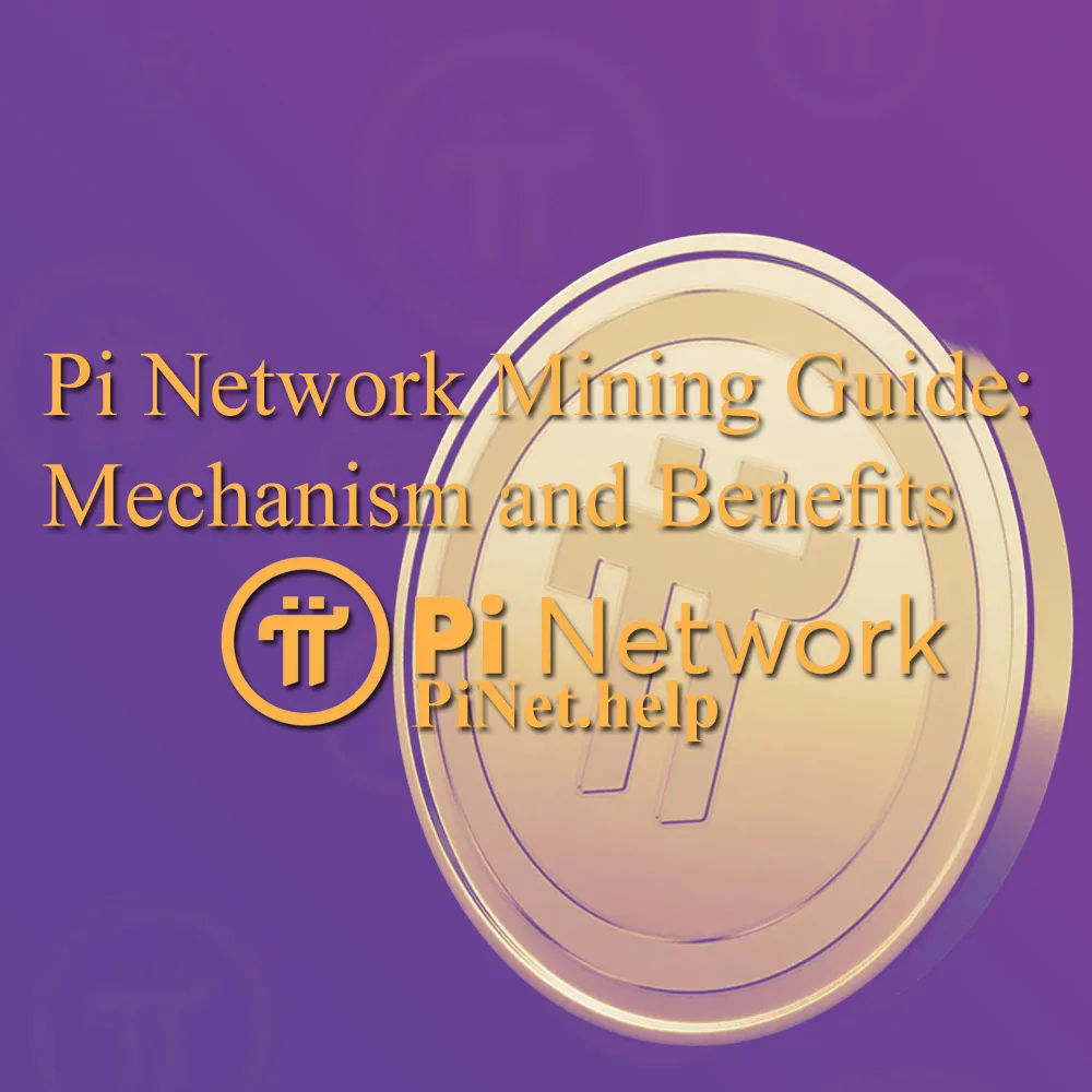 Pi Network Mining Guide: Mechanism and Benefits | Pi Network