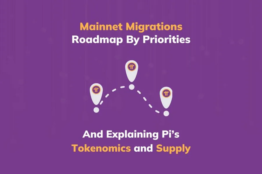 Mainnet Migration Roadmap and Pi Tokenomics Simplified | Pi Network